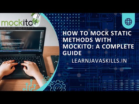 How to Mock Static Methods with Mockito | LearnJavaSkills.in