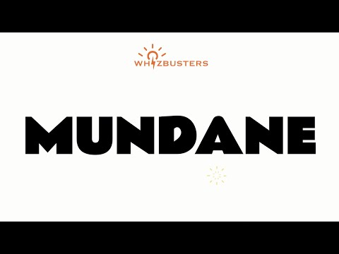 MUNDANE (adjective) Meaning, Pronunciation and Examples in Sentences | GRE GMAT LSAT SAT ESL TOEIC