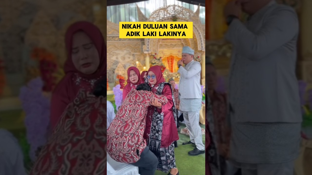 momen sedih ketika kakak dilangkahi adiknya menikah duluan ‼️‼️ #sedih #nangis #nikah #menikah