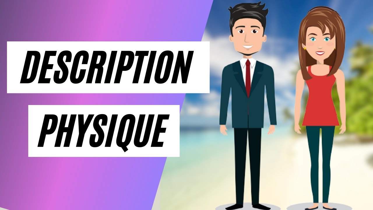 Mastering Physical Descriptions in French: A Comprehensive Guide ...