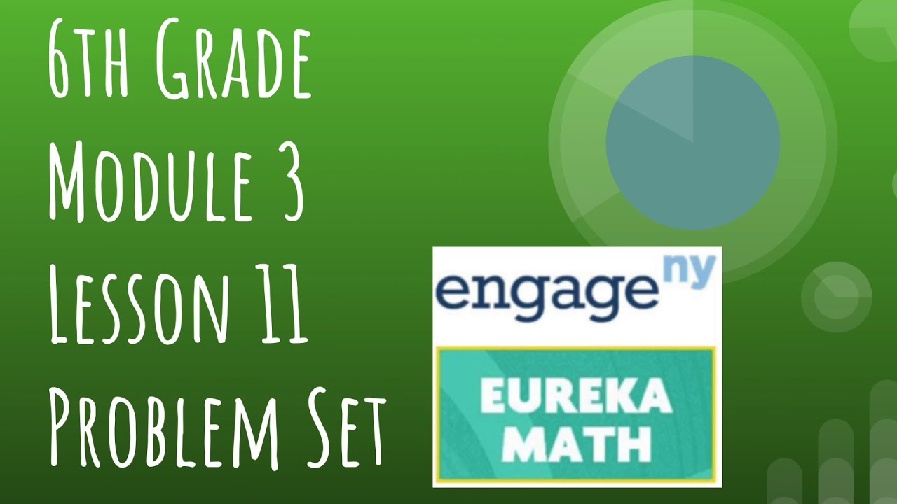 Engage NY // Eureka Math Grade 6 Module 3 Lesson 11 Problem Set