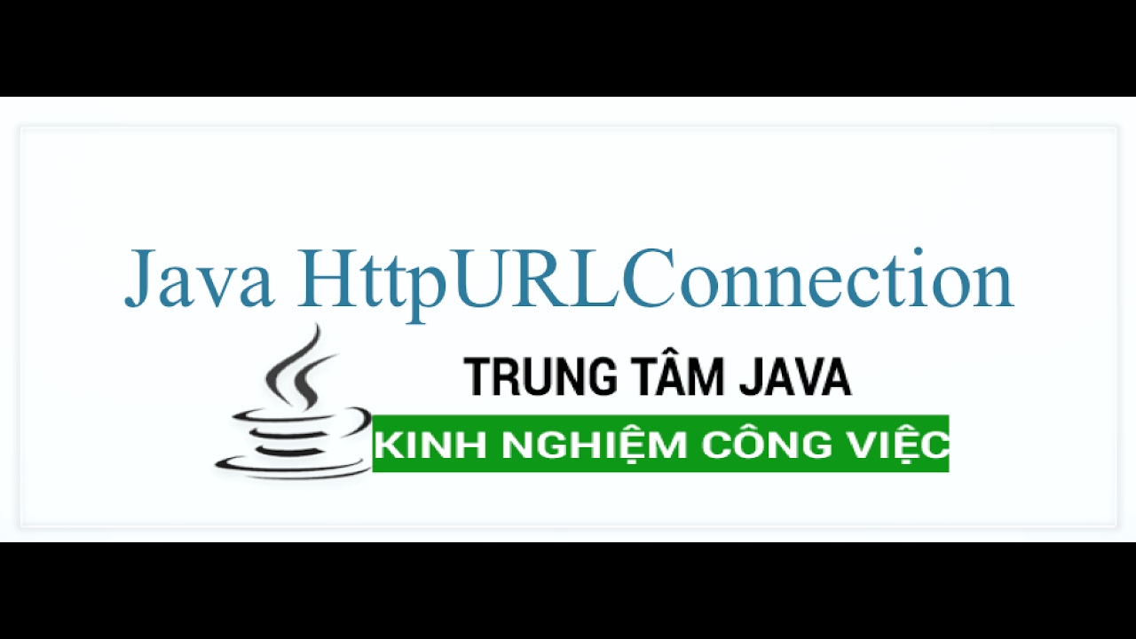 Java Network 04 HttpURLConnection trong Java
