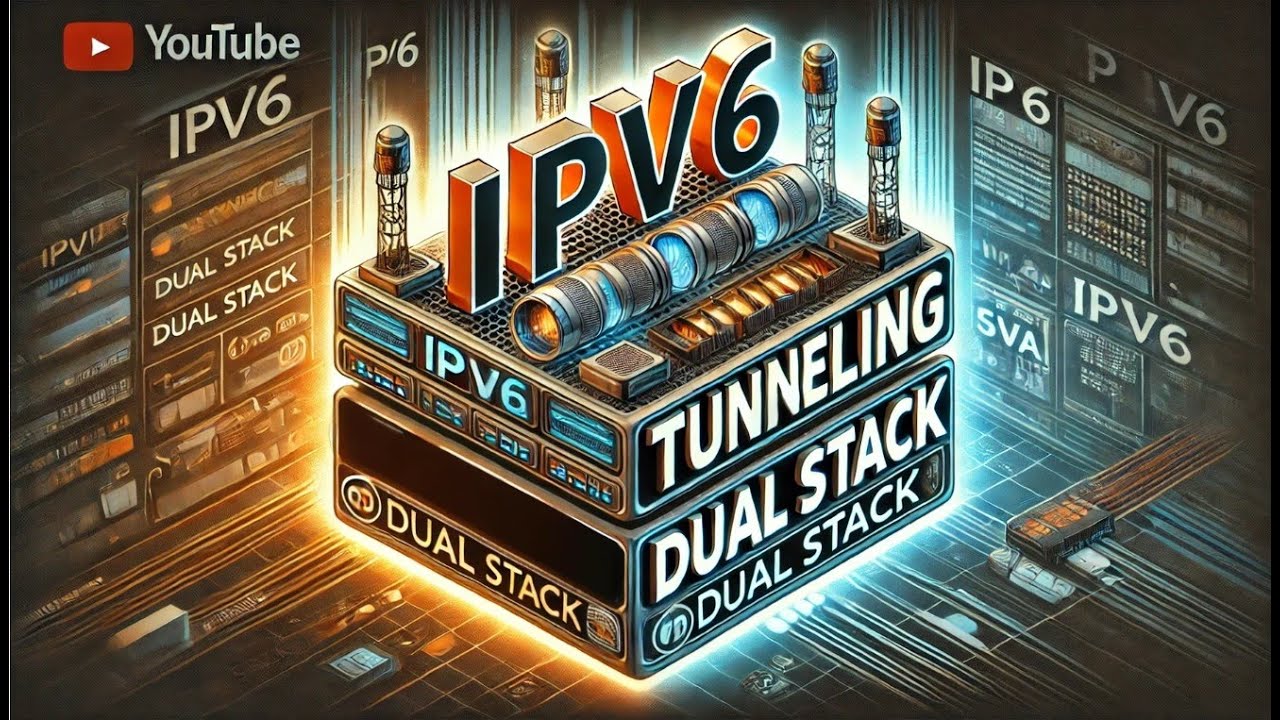 IPV6 Explained | Understanding IPv6, Tunneling, and Dual Stack Configurations. PART 1