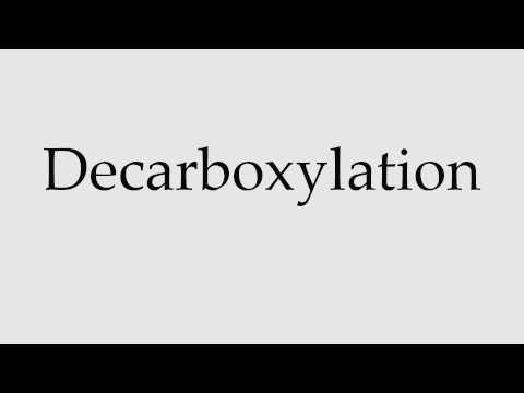 How to Pronounce Decarboxylation