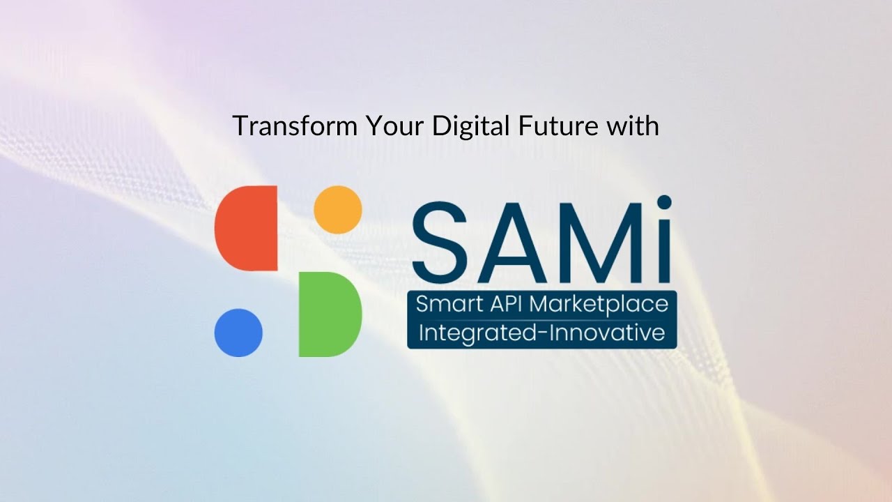 How Can SAMi – Our Smart API Marketplace – Catalyze Your Digital Transformation?