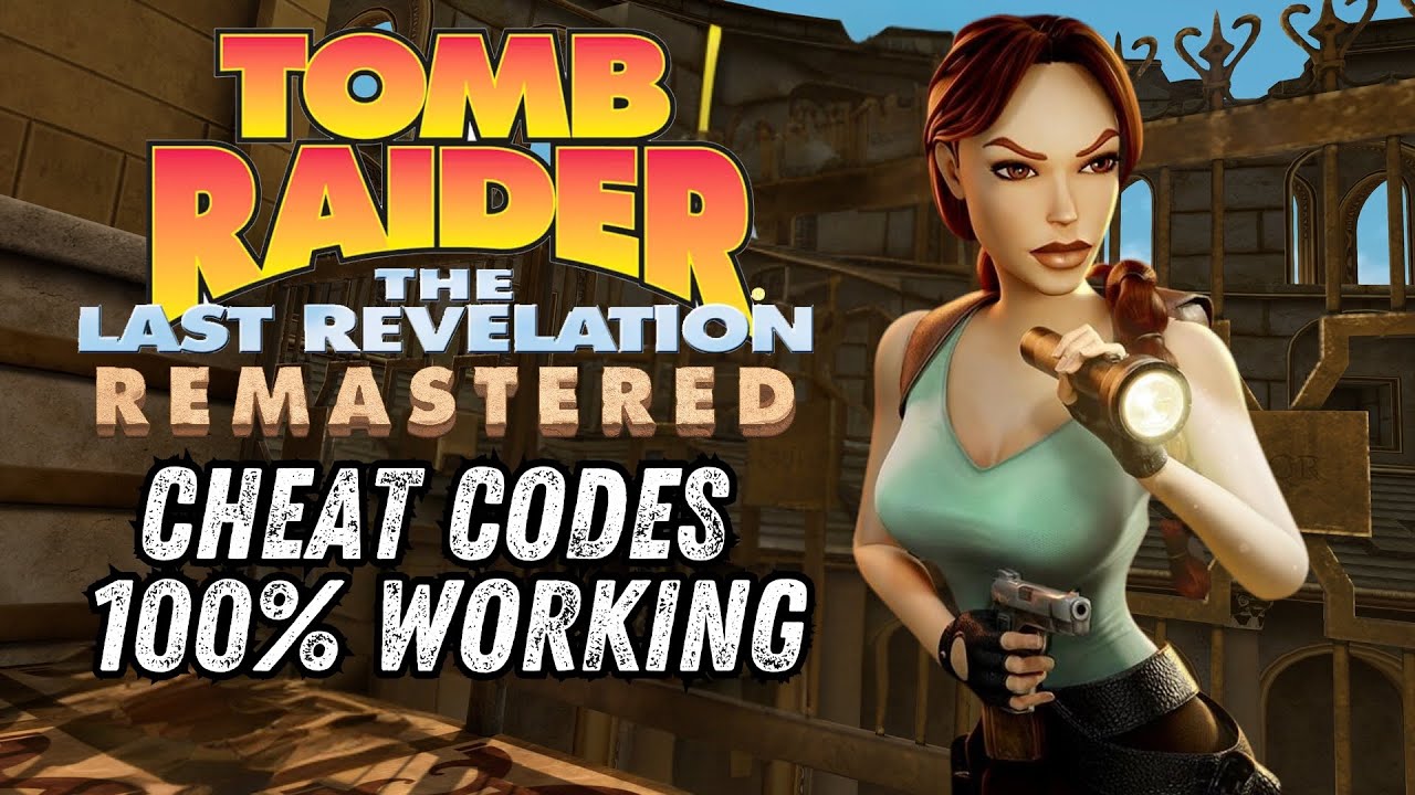 Tomb Raider IV The Last Revelation Remastered All Cheat Codes Guide