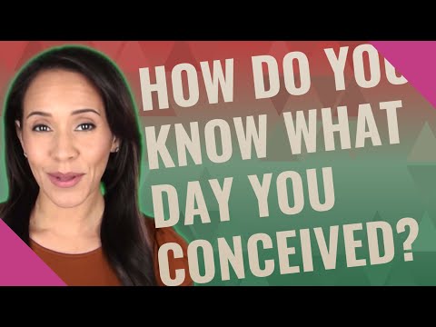 How do you know what day you conceived?