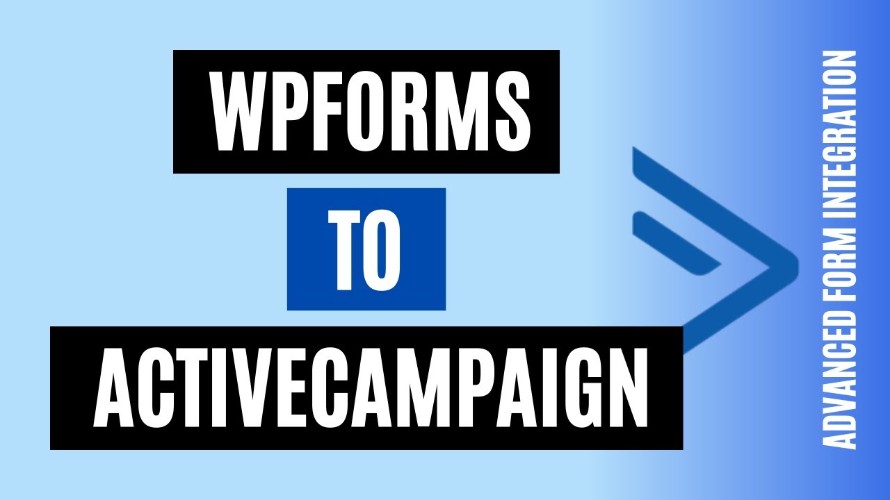 Easily Integrate WPForms To ActiveCampaign | Best Method