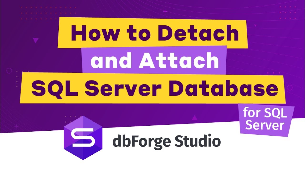 How to detach and attach a database in SQL Server