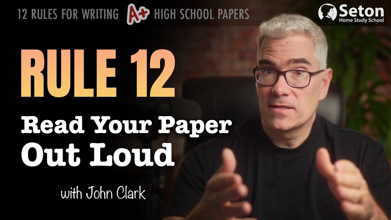 Read Your Paper Out Loud | Lesson 12: 12 Rules for Writing A+ High School Papers