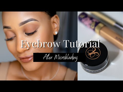 How I Fill In My Eyebrows After Microblading | 2021