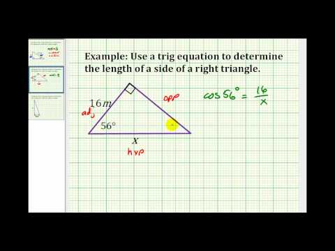 Example: Determine the Length of a Side of a Right Triangle Using a Trig Equation