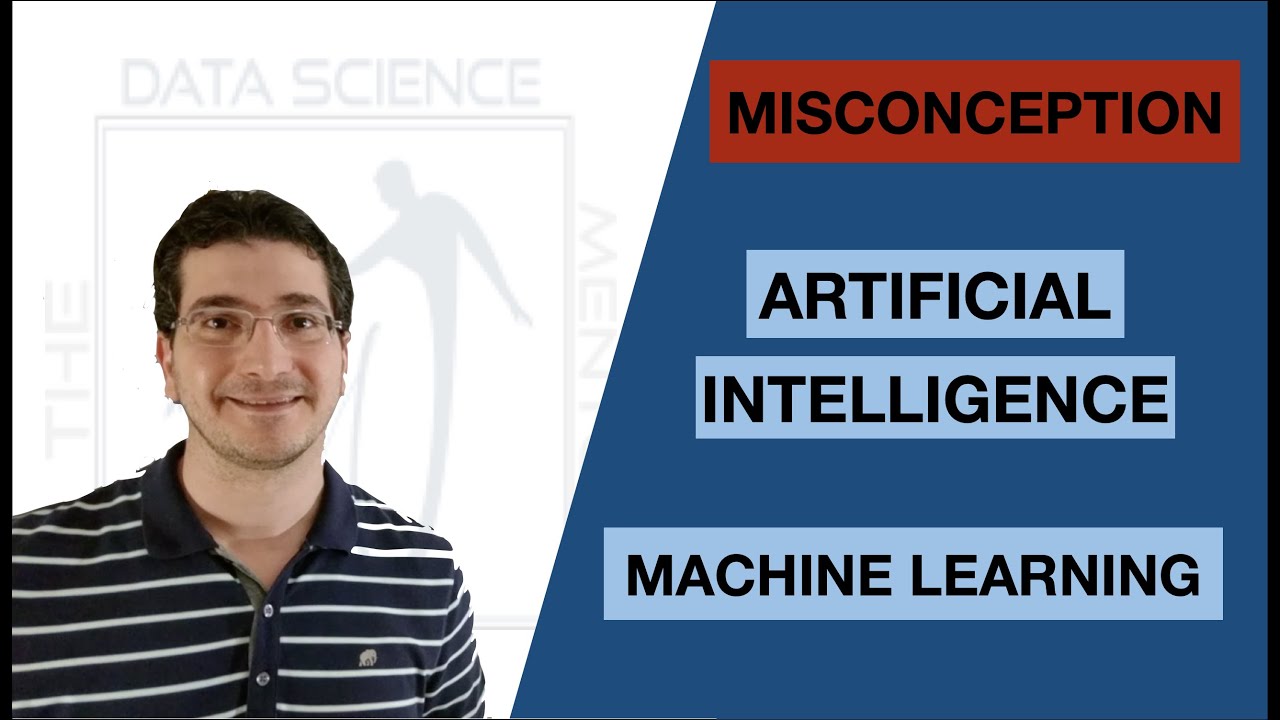 A Common Misconception - Artificial Intelligence and Machine Learning