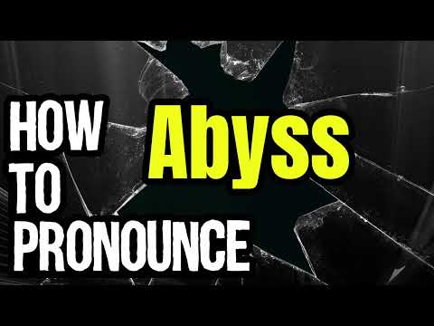 How To Pronounce Abyss? (CORRECTLY) Meaning & Pronunciation