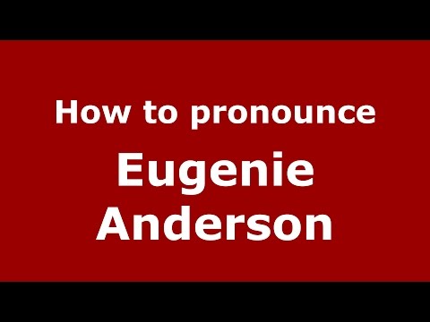 How to pronounce Eugenie Anderson (American English/US) - PronounceNames.com