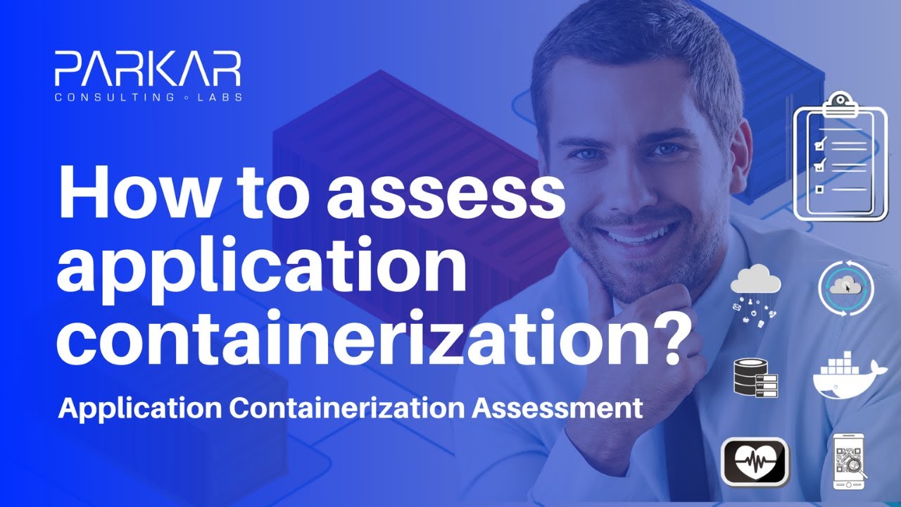 How to assess application containerization? | Application Containerization Assessment