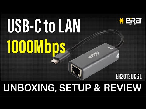 EiRA USB-C to Gigabit LAN Adapter (1000Mbps) | Unboxing, Setup & Review – ER2013UCGL