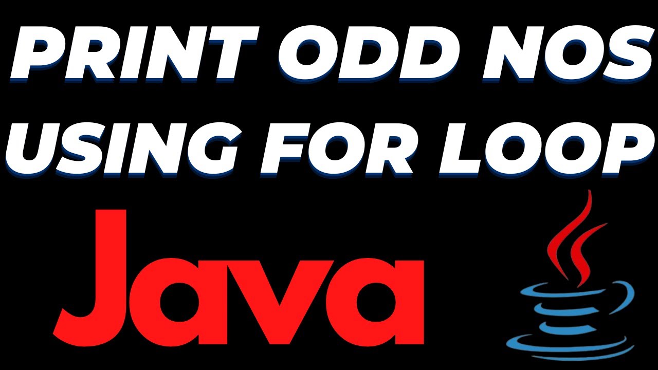 How to print odd numbers in Java using for loop using 2 ways tutorial