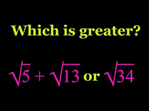 Comparing sqrt(5)+sqrt(13) and sqrt(34)