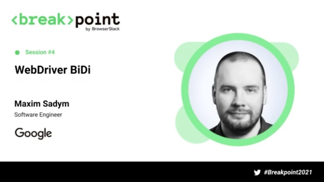 WebDriver BiDi [Breakpoint 2021]