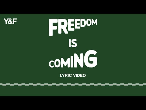 Freedom Is Coming Lyrics - Hillsong Young & Free - Zion Lyrics