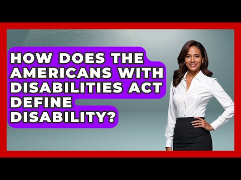 How Does The Americans With Disabilities Act Define Disability? - Special Education Learning