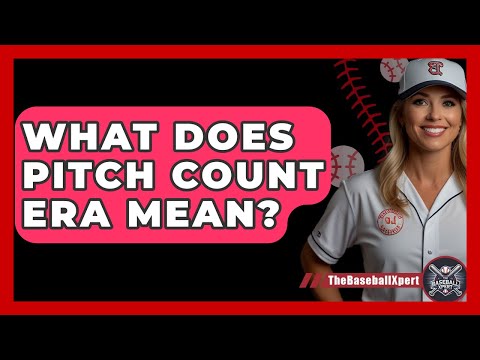 What Does Pitch Count Era Mean? - The Baseball Xpert