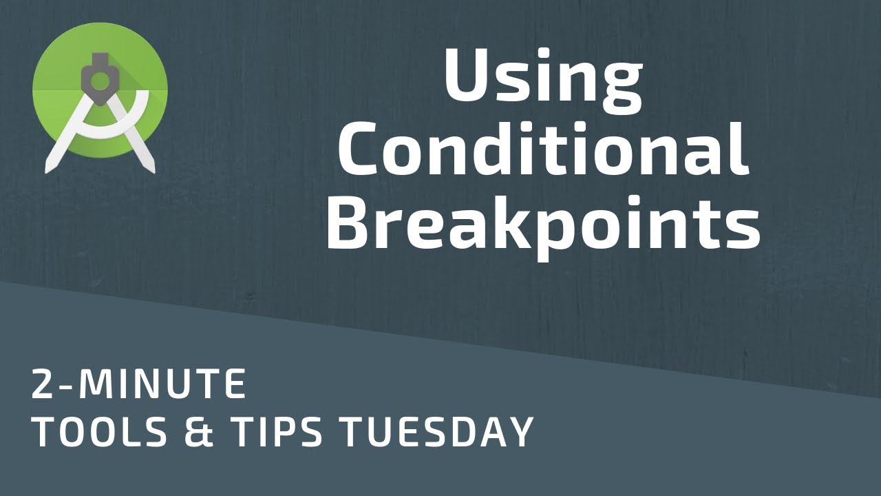 Using Conditional Breakpoints
