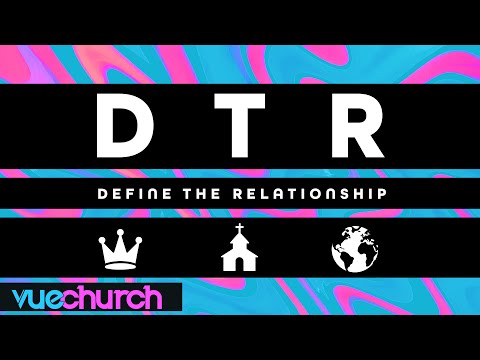 DTR: Define the Relationship (6.22.25)