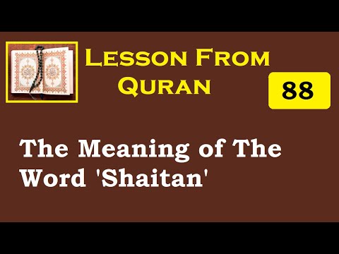 88 - The Meaning of the Word 'Shaitan' I Lessons from Quran I Animated & Illustrated
