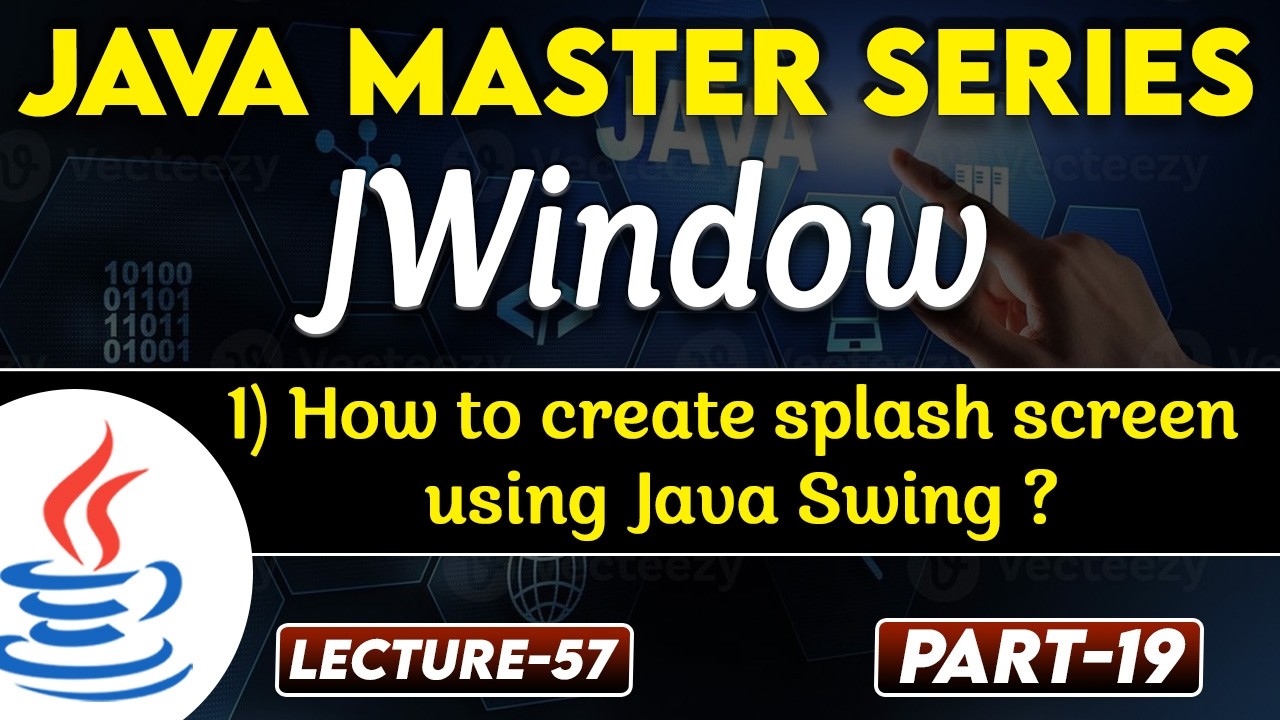 #57 JWindow in JAVA | How to Create Splash Screen Using Java Swing? | Java Tutorial