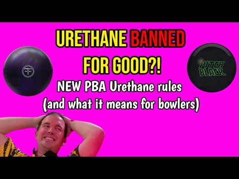Urethane will be BANNED for good?! NEW URETHANE RULES ANNOUNCED! (And what they mean for bowlers)