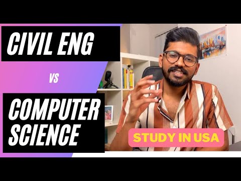 Civil Engineering VS Computer Science, What to study in USA??