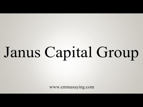 How to Pronounce Janus Capital Group