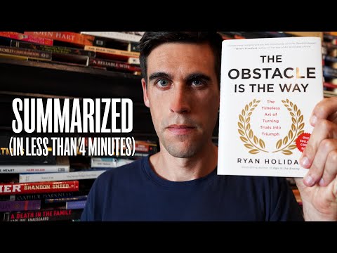 The Obstacle Is The Way (Summarized by the Author) in 4 Minutes