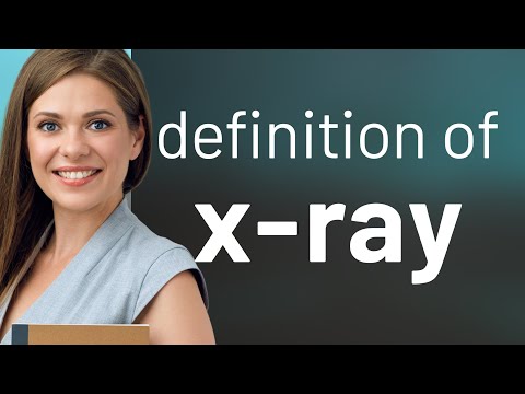 X-ray — X-RAY meaning