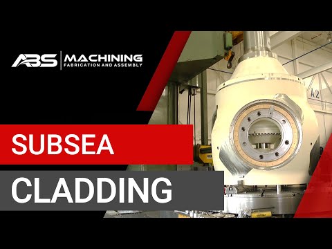 Subsea Cladding | ABS Machining
