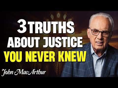 The Bible Unveils the True Meaning of Justice and Mercy | John MacArthur Sermons | Grace To You