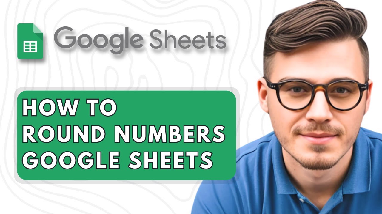 How to Round Numbers Google Sheets [2025 Guide]