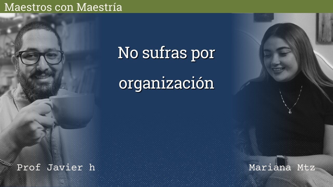 Organized and Focused Teachers with Dr. Mariana Mtz. Master Teachers Episode 5