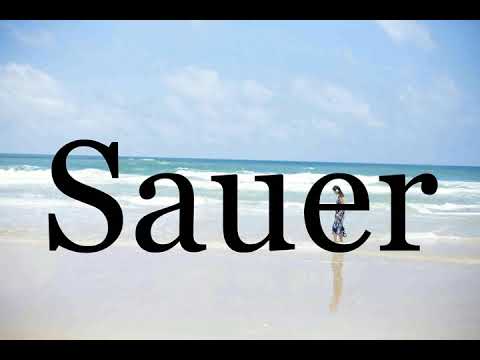 How To Pronounce Sauer🌈🌈🌈🌈🌈🌈Pronunciation Of Sauer
