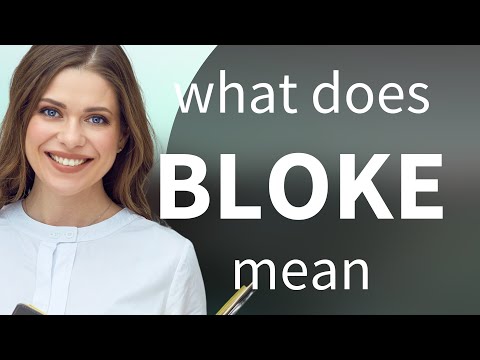 Bloke — what is BLOKE meaning