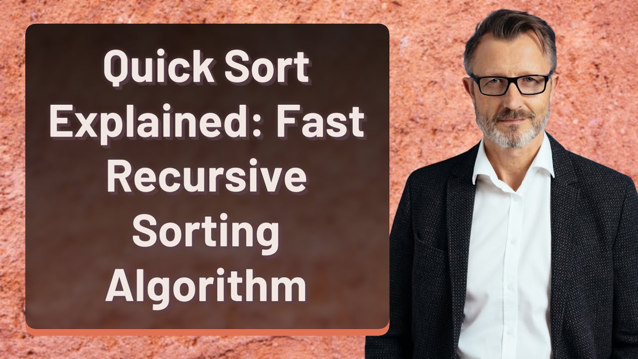 Quick Sort Explained: Fast Recursive Sorting Algorithm