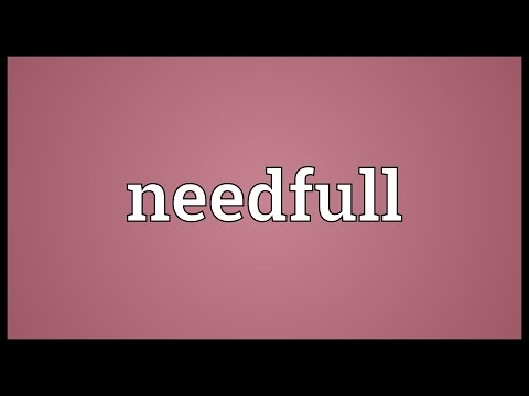 Needfull Meaning