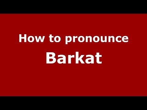 How to pronounce Barkat (French) - PronounceNames.com
