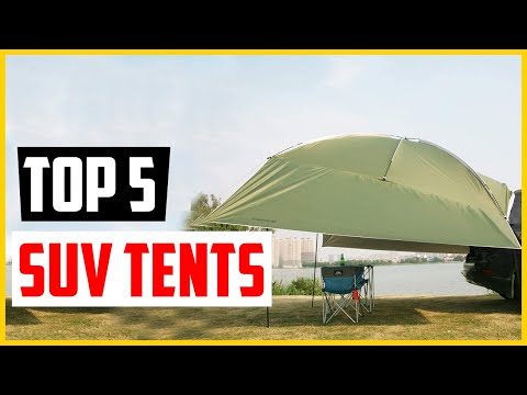 Top 5 Best SUV Tents In 2022