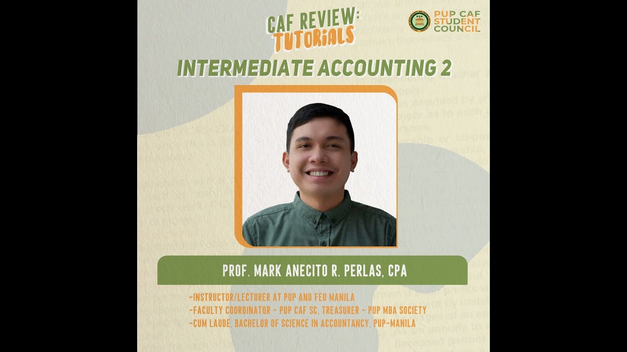 CAF REVIEW: TUTORIALS - INTERMEDIATE ACCOUNTING 2