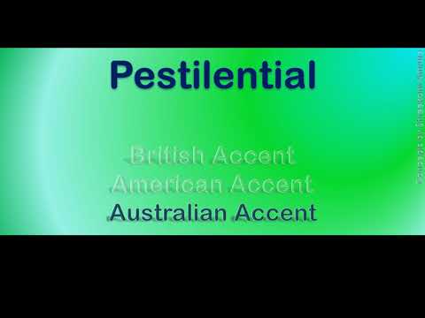Pestilential How to Pronounce Pestilential in Australian Accent, British Accent, American Accent?