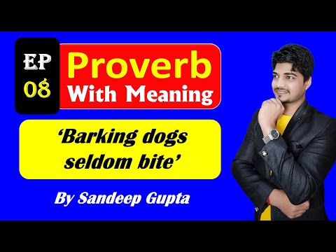 'Barking Dogs Seldom Bite' | EP 08 Proverb With Meaning by Sandeep Gupta