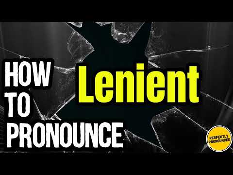 How To Pronounce Lenient? (CORRECTLY) Meaning & Pronunciation